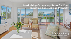 Boost Sunshine Coast Airbnb Occupancy with Expert Tips